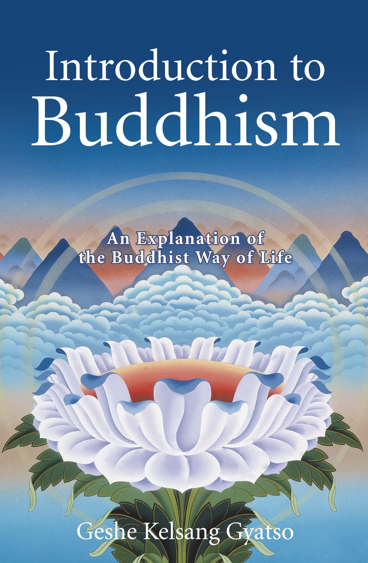 Introduction to Buddhism - Kadampa Buddhism
